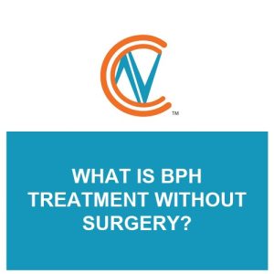 What Is BPH Treatment Without Surgery?